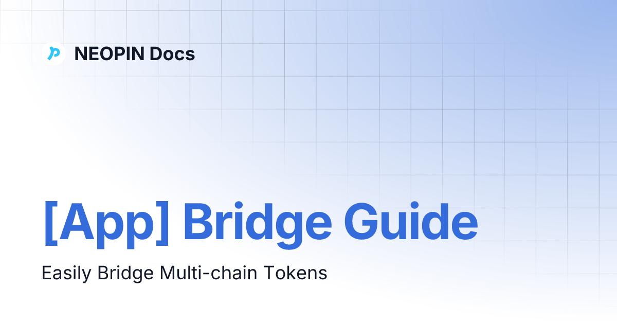 [App] Bridge Guide | NEOPIN Docs