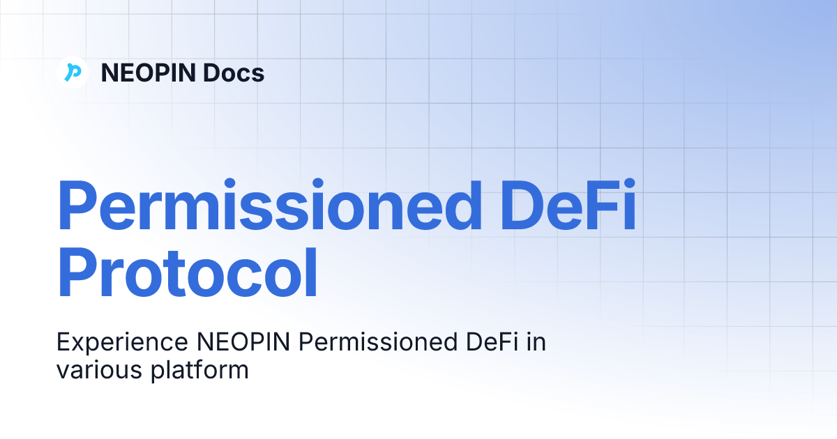 Permissioned DeFi Protocol | NEOPIN Docs