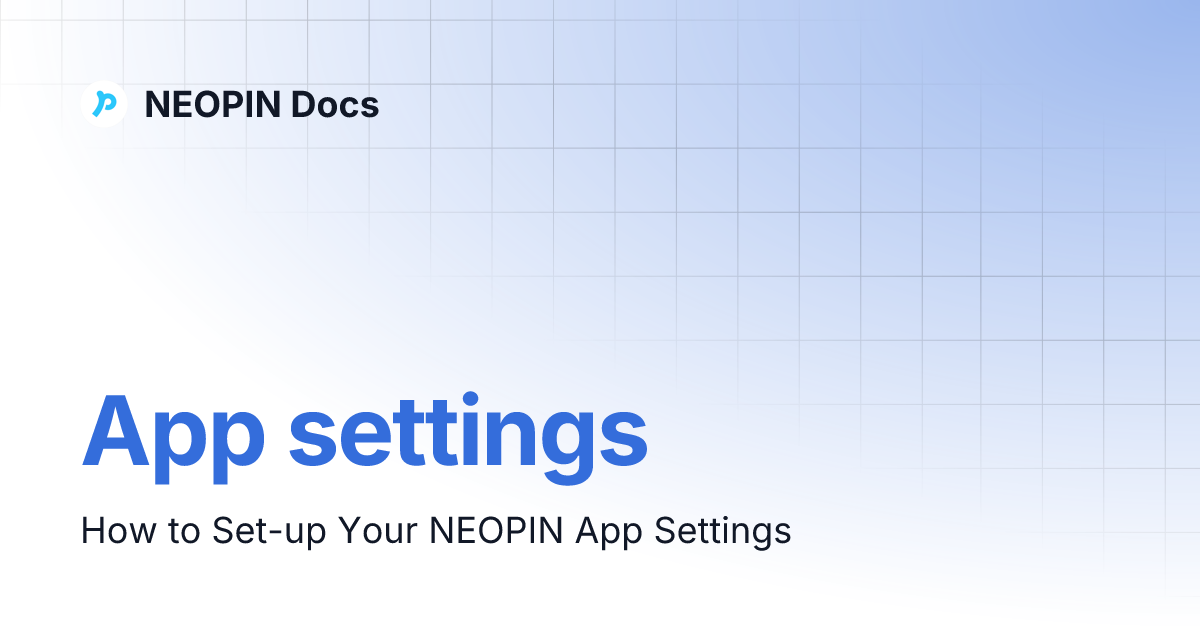 App settings | NEOPIN Docs