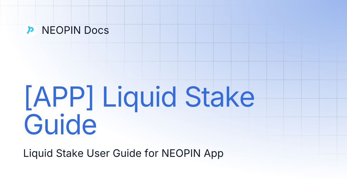 [APP] Liquid Stake Guide | NEOPIN Docs