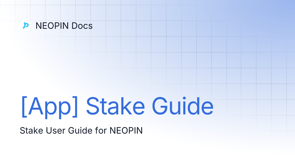 [App] Stake Guide | NEOPIN Docs