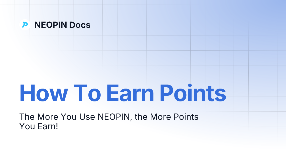 How To Earn Points | NEOPIN Docs