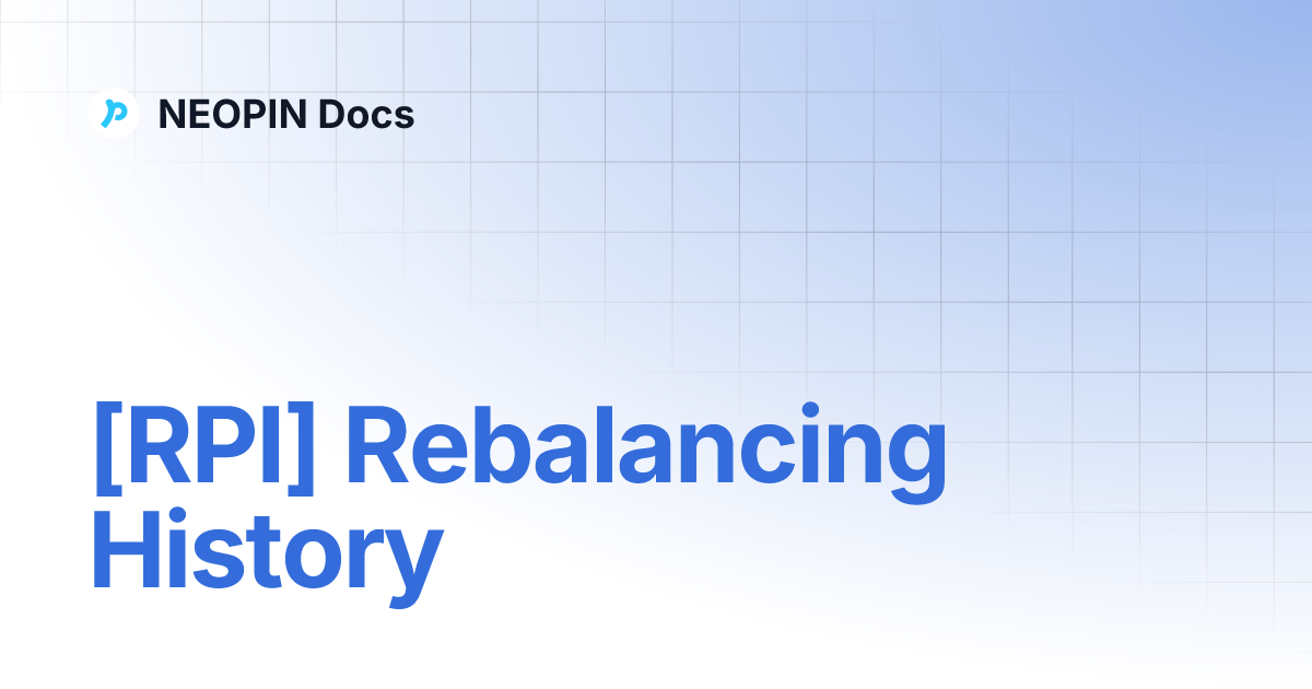 [RPI] Rebalancing History | NEOPIN Docs