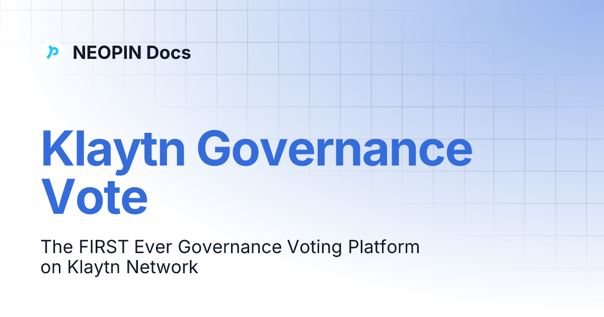 Klaytn Governance Vote | NEOPIN Docs