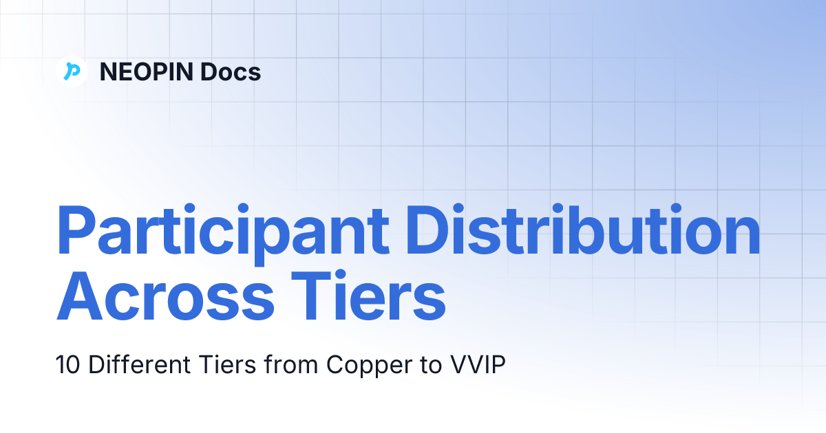 Participant Distribution Across Tiers | NEOPIN Docs