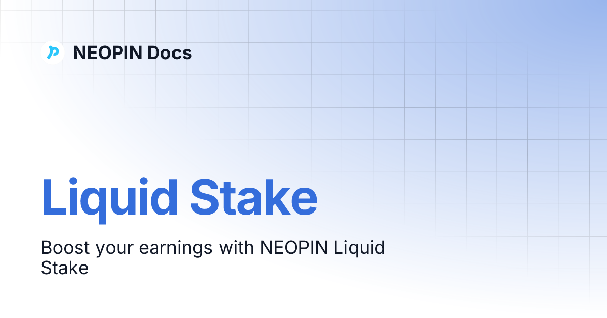 Liquid Stake | NEOPIN Docs