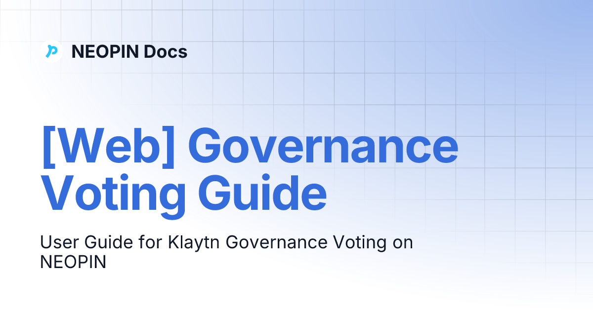 [Web] Governance Voting Guide | NEOPIN Docs