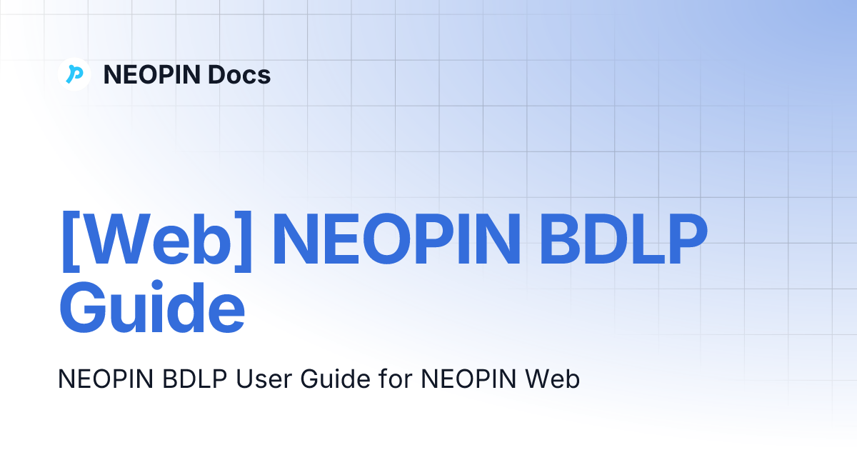 [Web] NEOPIN BDLP Guide | NEOPIN Docs