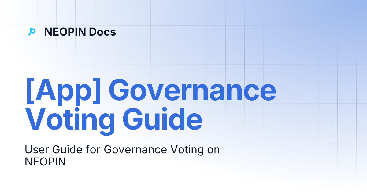 [App] Governance Voting Guide | NEOPIN Docs
